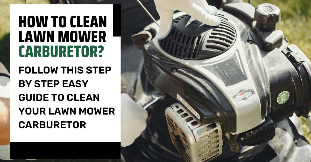 how to clean lawn mower carburetor?